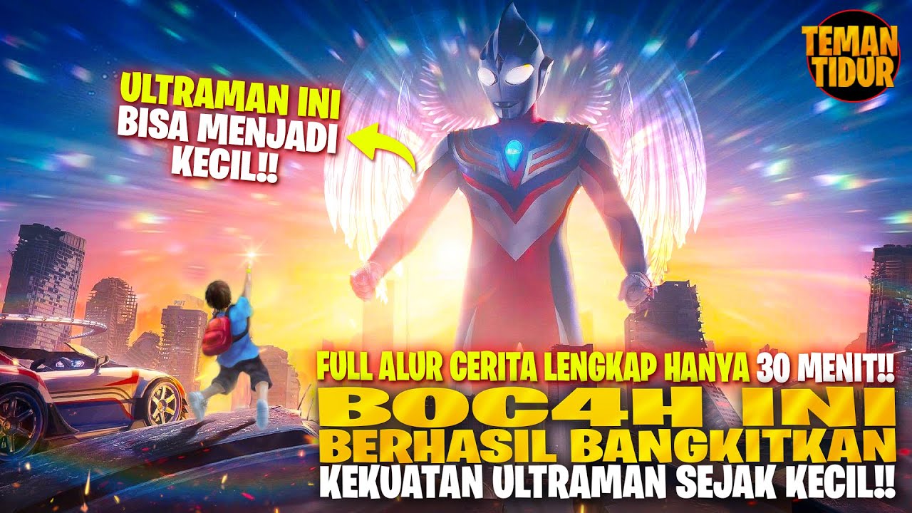 FILM TERBARU!! SELURUH ALUR CERITA ULTRAMAN DALAM 30 MENIT!! S1 - ALUR ...