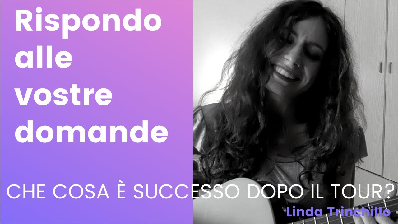 Che cosa è successo dopo il tour? - Rispondo alle vostre domande ...