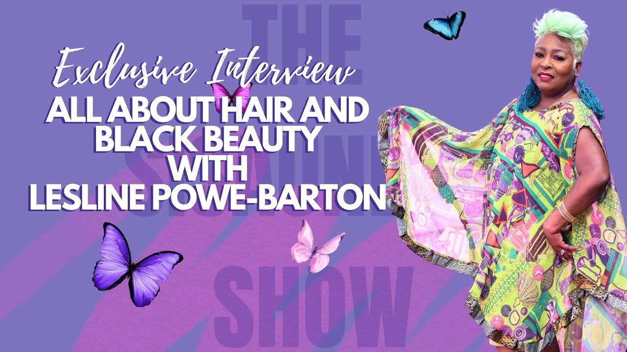 All About Hair and Black Beauty with Lesline Powe-Barton - YouTube