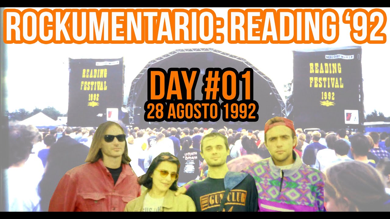 ROCKUMENTARIO - READING FESTIVAL 1992 - DAY 1/3 - 30.mo anniversario ...