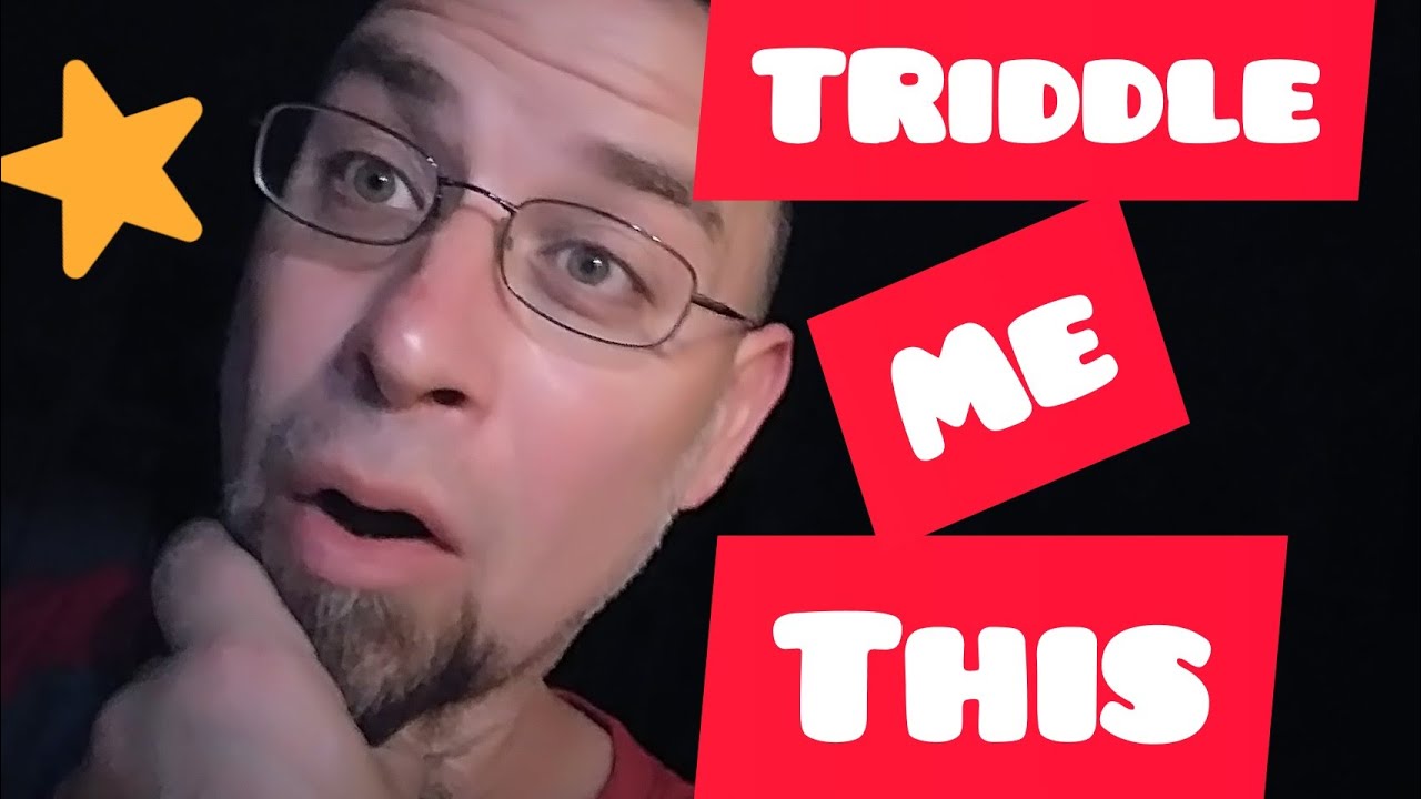 Triddle me this 13 - YouTube