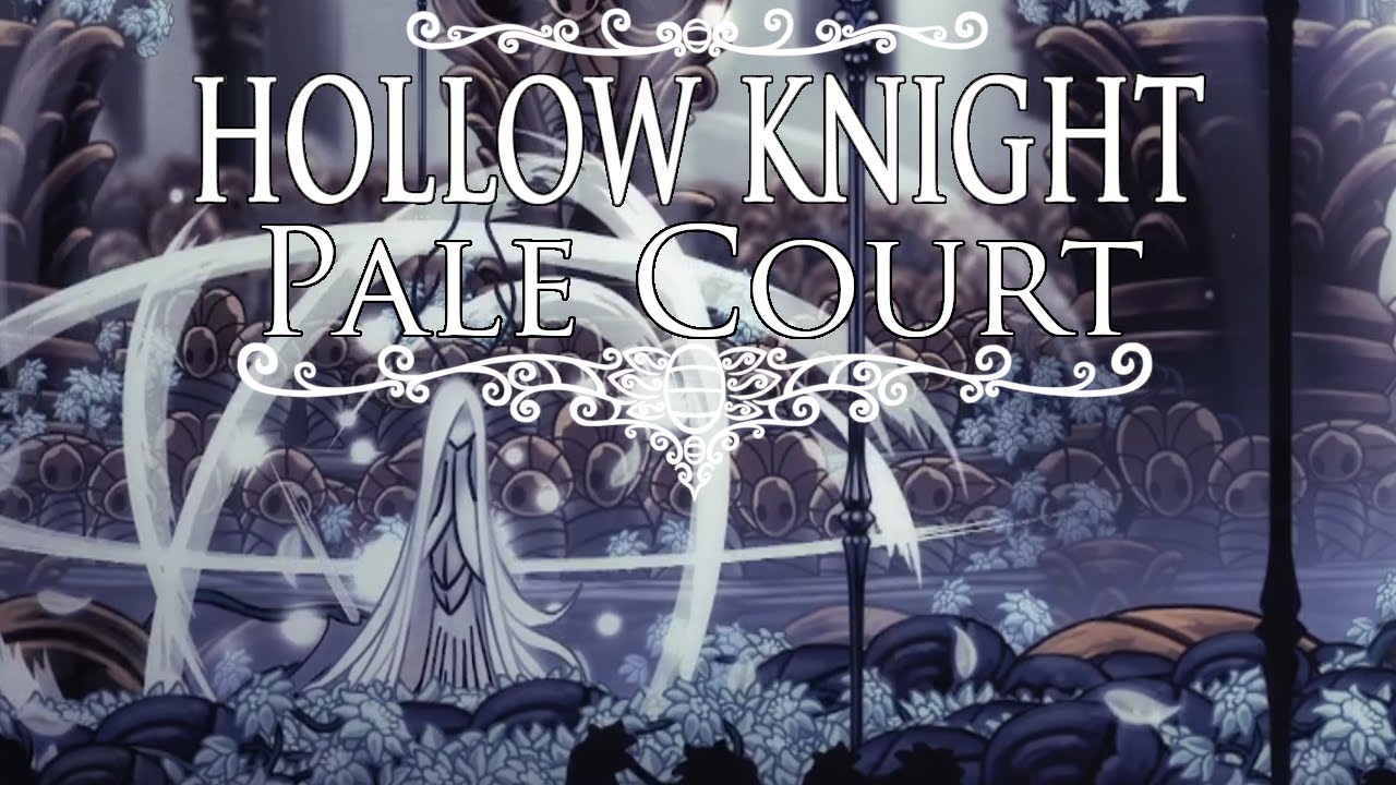 Pale Court Mod Playthrough - Part 4 [Hollow Knight] - YouTube