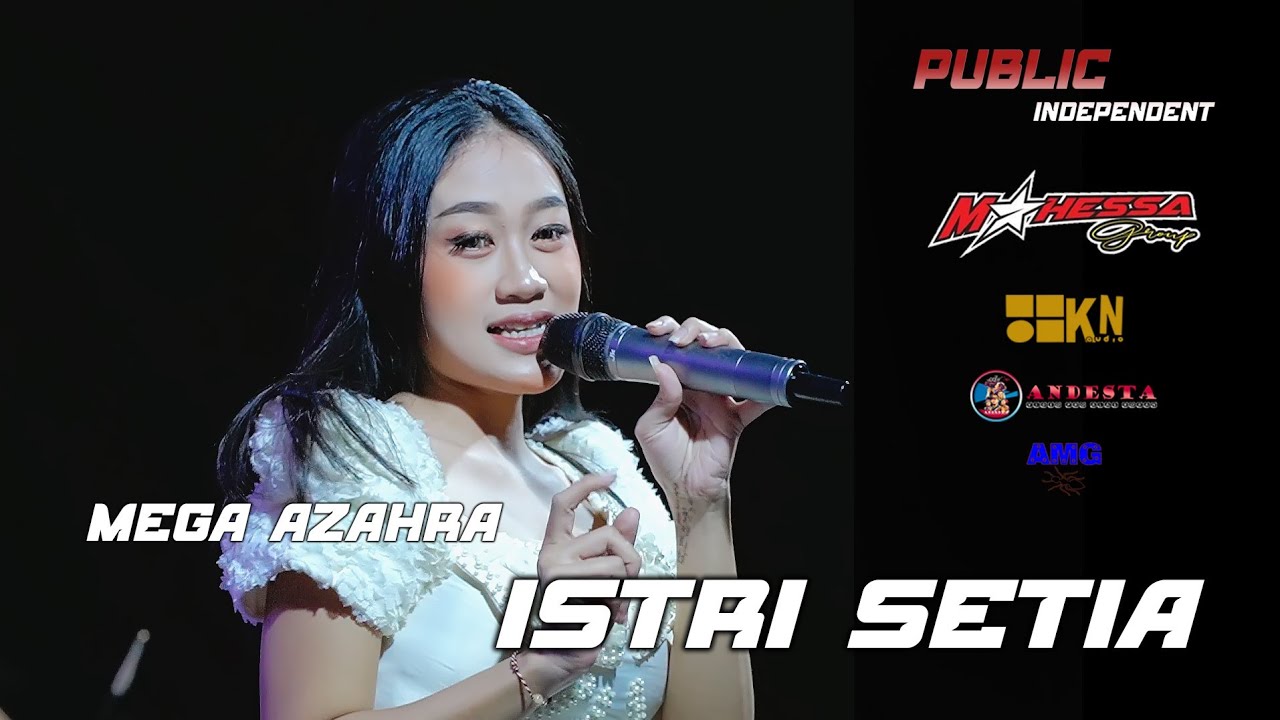 ISTRI SETIA ~ MEGA AZAHRA ~ MAHESSA GROUP LIVE PUBLIC INDEPENDENT - YouTube