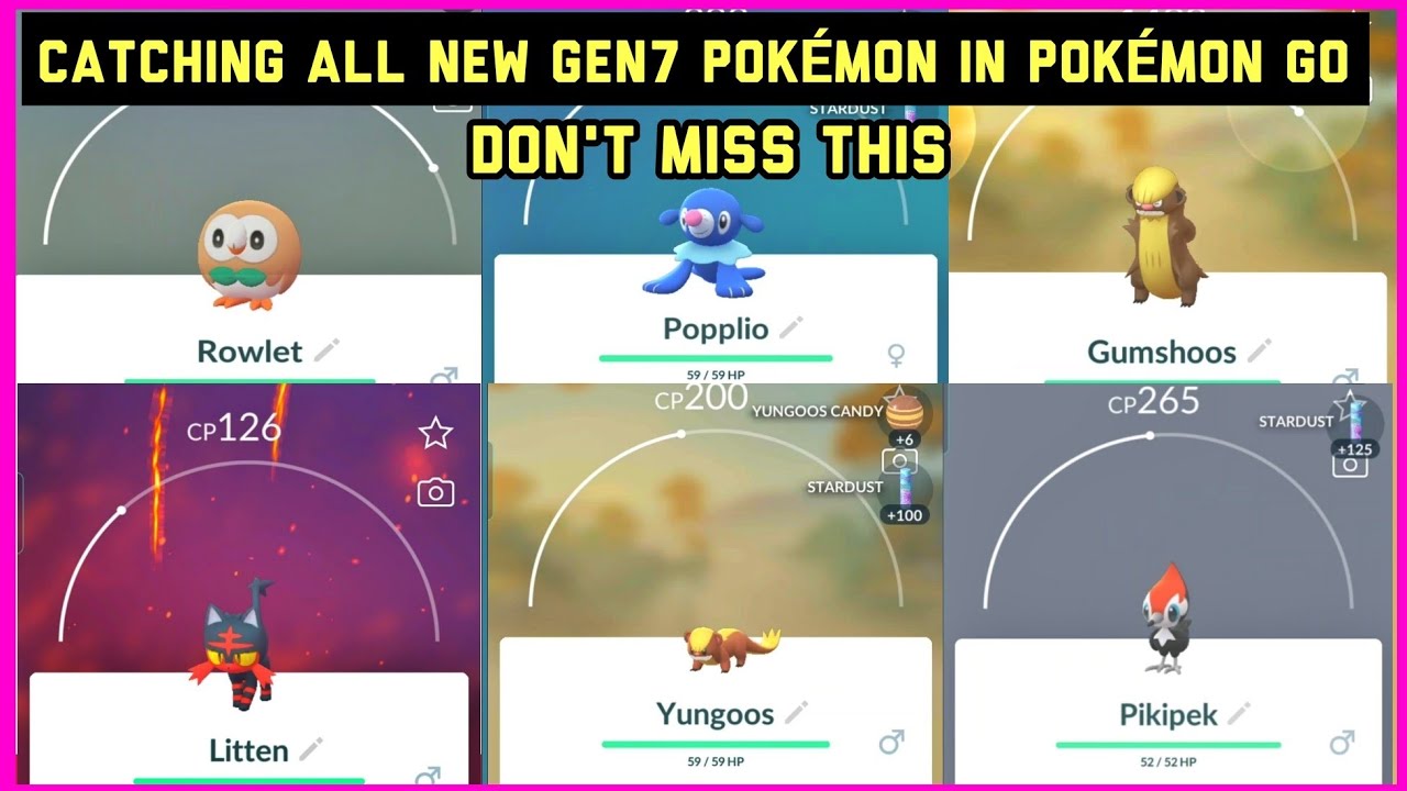 How to get Generation 7 pokémon in Pokémon Go + Catching All new Gen 7 ...