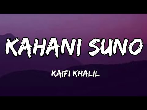 Kaifi Khalil - Kahani Suno 2.0 (Lyrics) |Creative Vibes Music| - YouTube