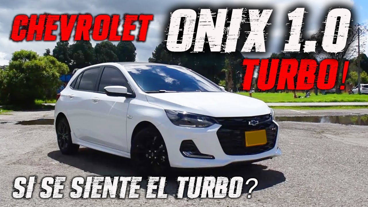 CHEVROLET ONIX 1.0 TURBO!! | SI SE SIENTE EL TURBO???? FULL CARS - YouTube