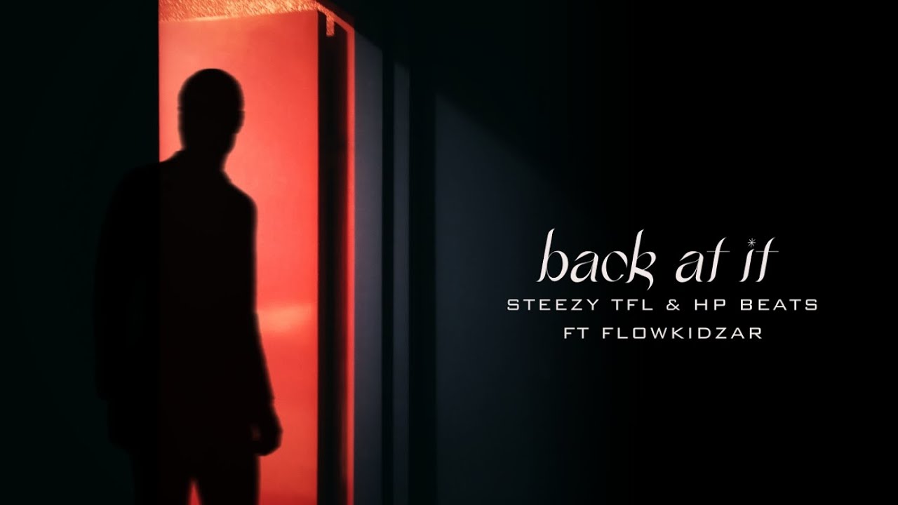 STEEZY TFL & HP BEATS -BACK AT IT (OFFICIAL MUSIC VIDEO) FT PHLOWKXD.TFL - YouTube