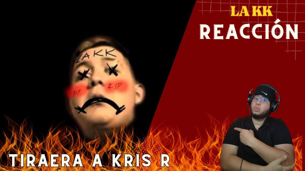 UN PAISA REACCIONA A: REBOLL333 - LA KK 💩 (RIP KRIS R) - YouTube