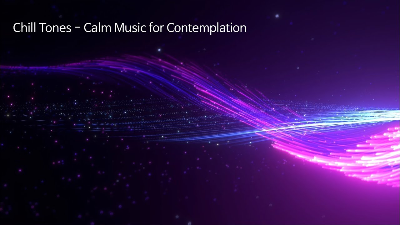 Calm Tones - Music for Contemplation, Relaxation, Meditation, Floating ...
