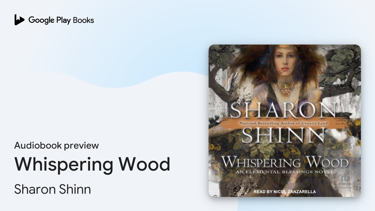 Whispering Wood by Sharon Shinn · Audiobook preview - YouTube