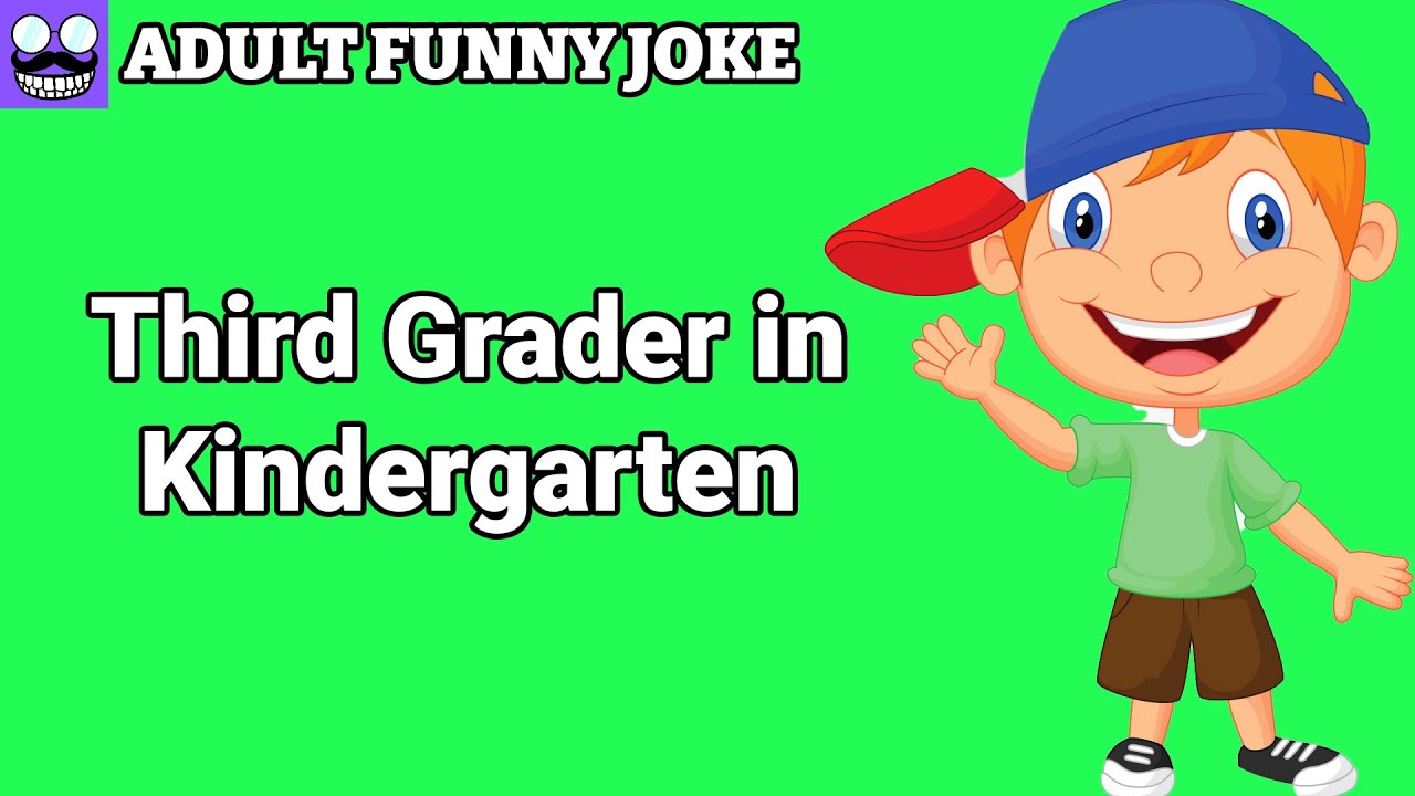 funny jokes 😂: Third Grader in Kindergarden - YouTube