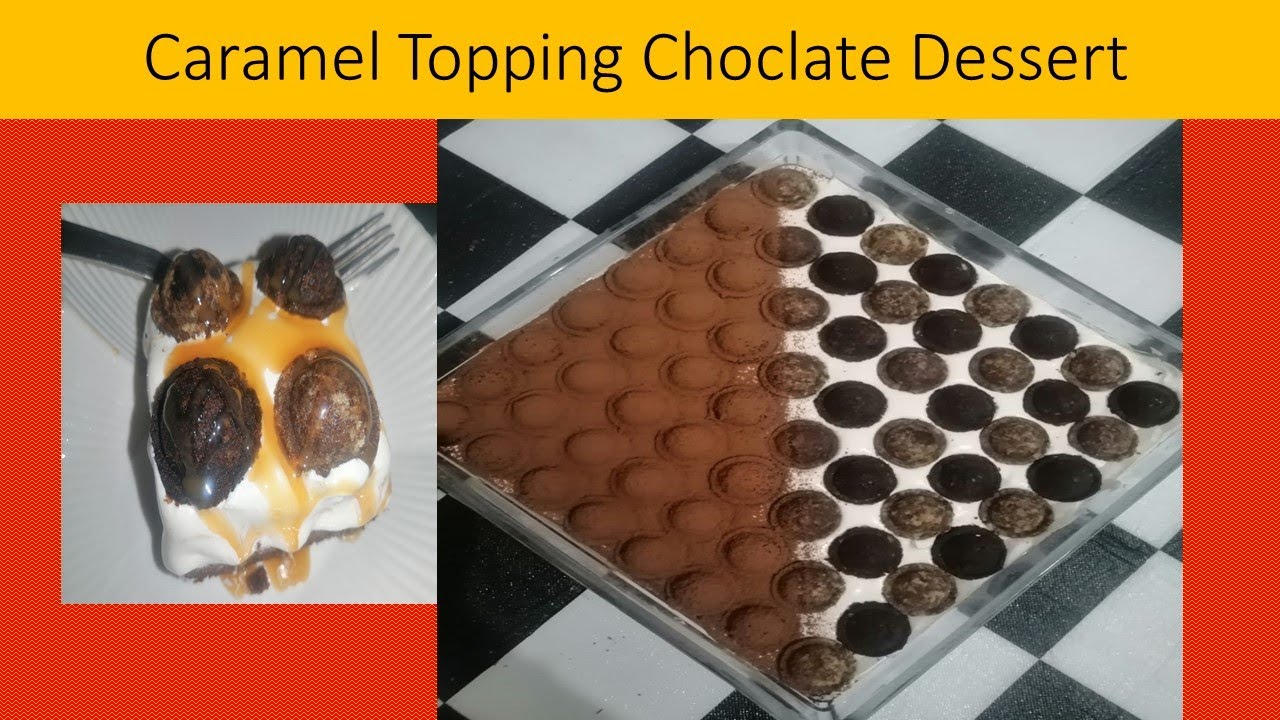 choclate dessert recipe# Caramel topping chocolate 🍫 dessert 🥧 - YouTube
