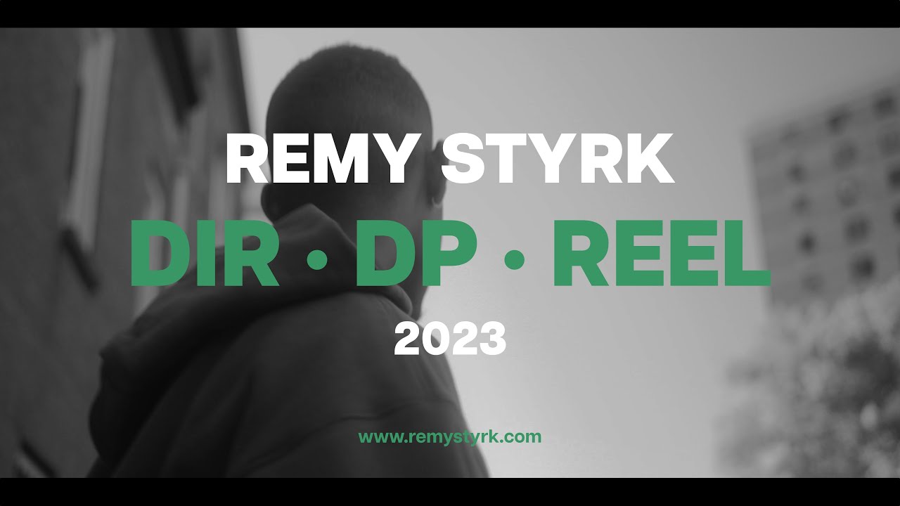 Director x DP Reel // Remy Styrk - YouTube