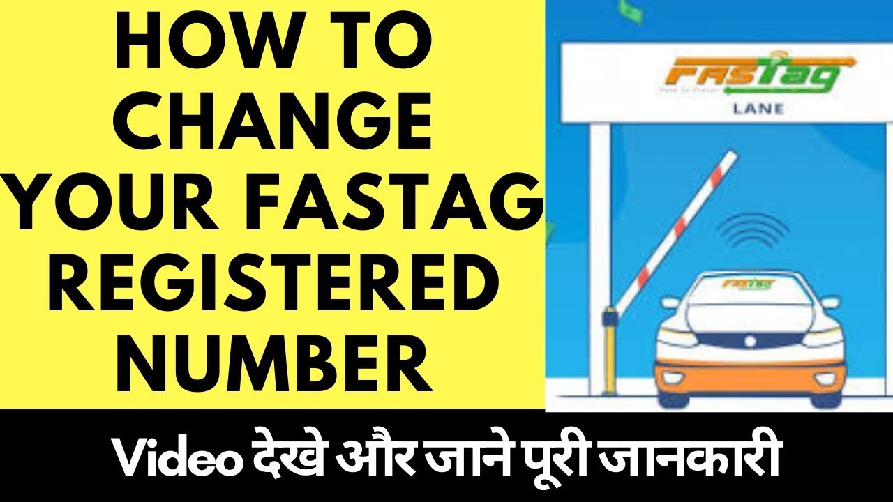 How To Change Your Fastag Number fastag how-to-change-your-fastag-number-fastag