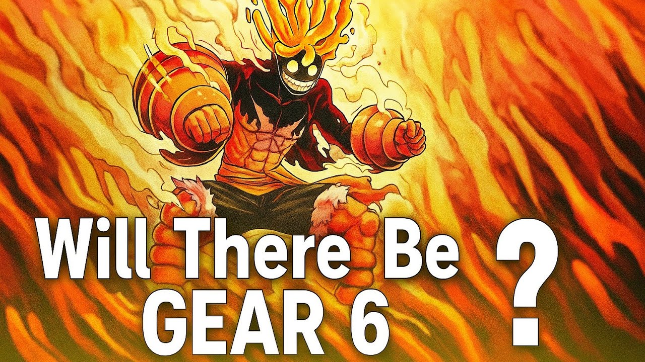 Will there be a gear 6 Luffy's next powerup / one piece theory - YouTube