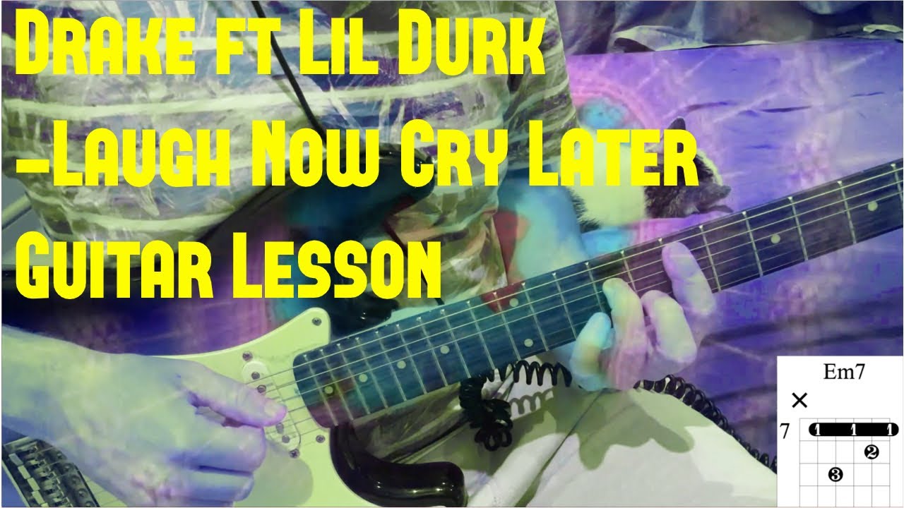 Drake - Laugh Now Cry Later ft. Lil Durk, Guitar Chords. Cover, Lesson ...