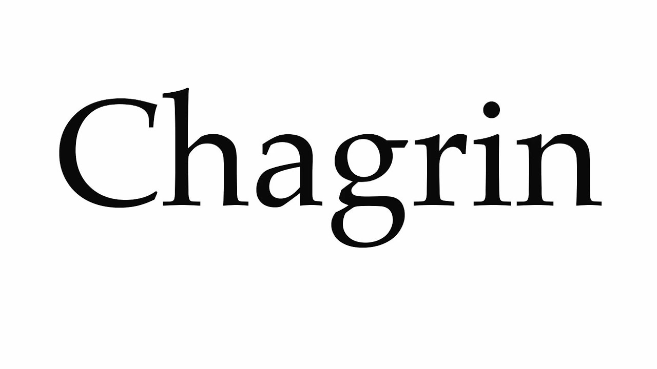 How to Pronounce Chagrin - YouTube