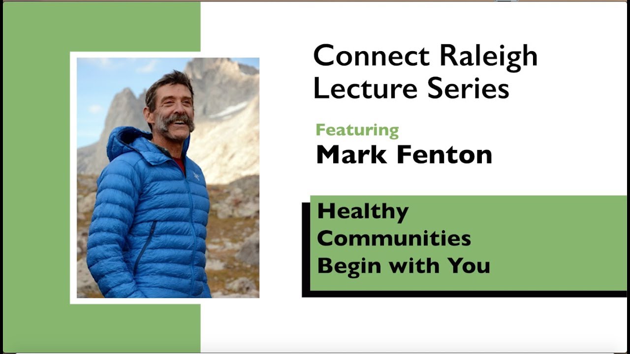Connect Raleigh: Mark Fenton, "Healthy Communities Begin with You ...