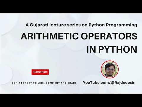 Python 013 : Arithmetic Operators [Gujarati Language] #pythoningujarati #gtu #rajdeepsir #python ...