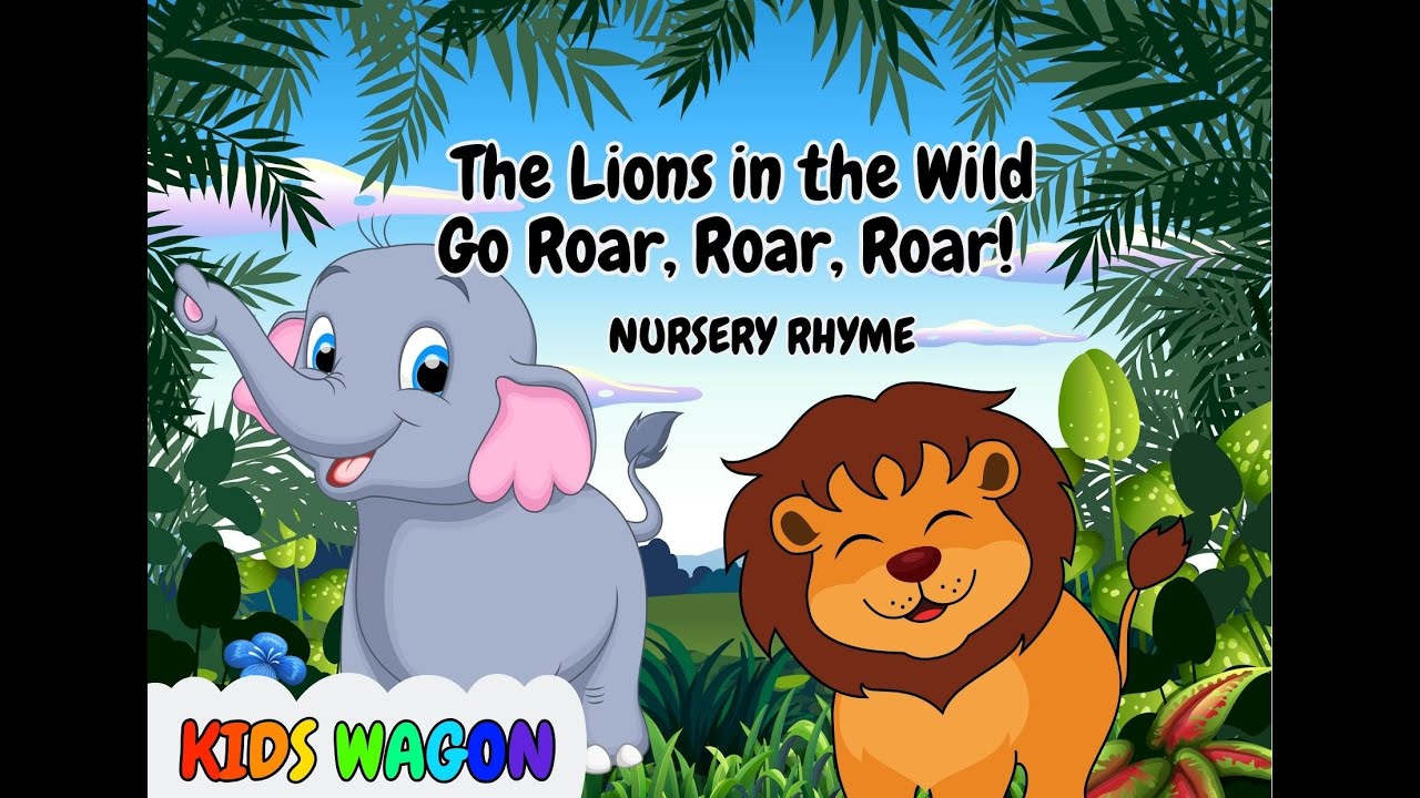 The Lions in the Wild Go Roar, Roar, Roar! | Fun Animal Song for Kids ...