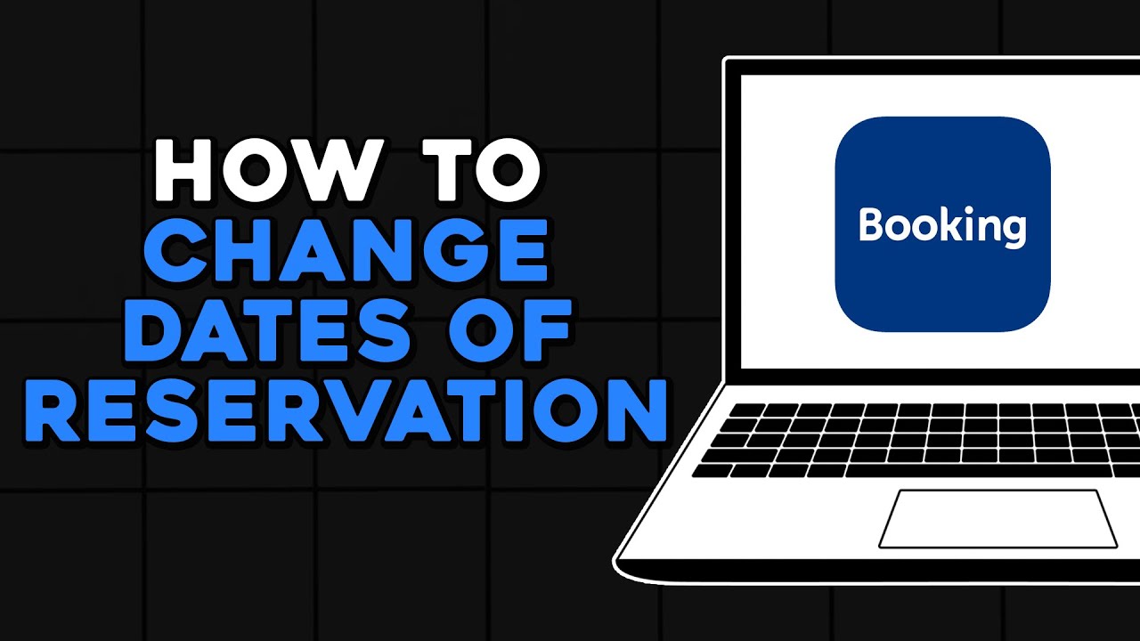 How To Change Dates on Booking com Reservation (Easiest Way) - YouTube