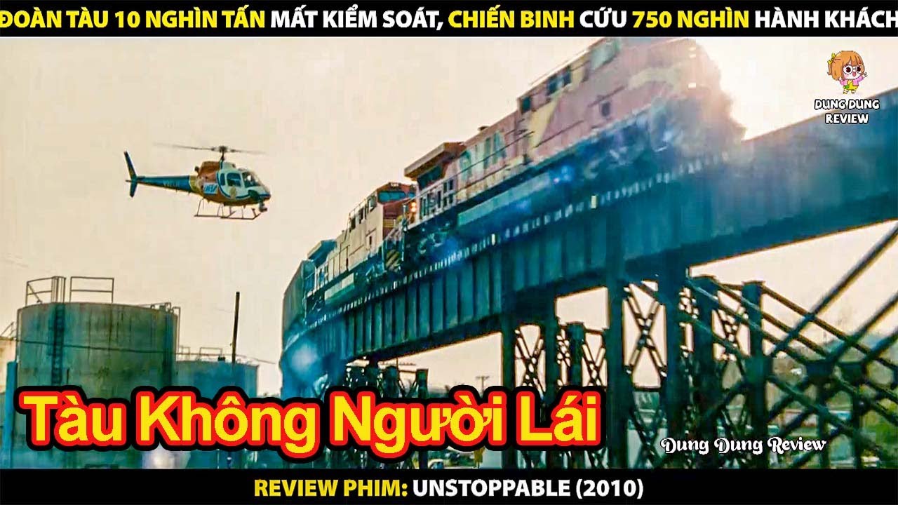 Đoàn Tàu 10 Nghìn Tấn Chở 750 Nghìn Mạng Mất Kiểm Soát | Review Phim ...