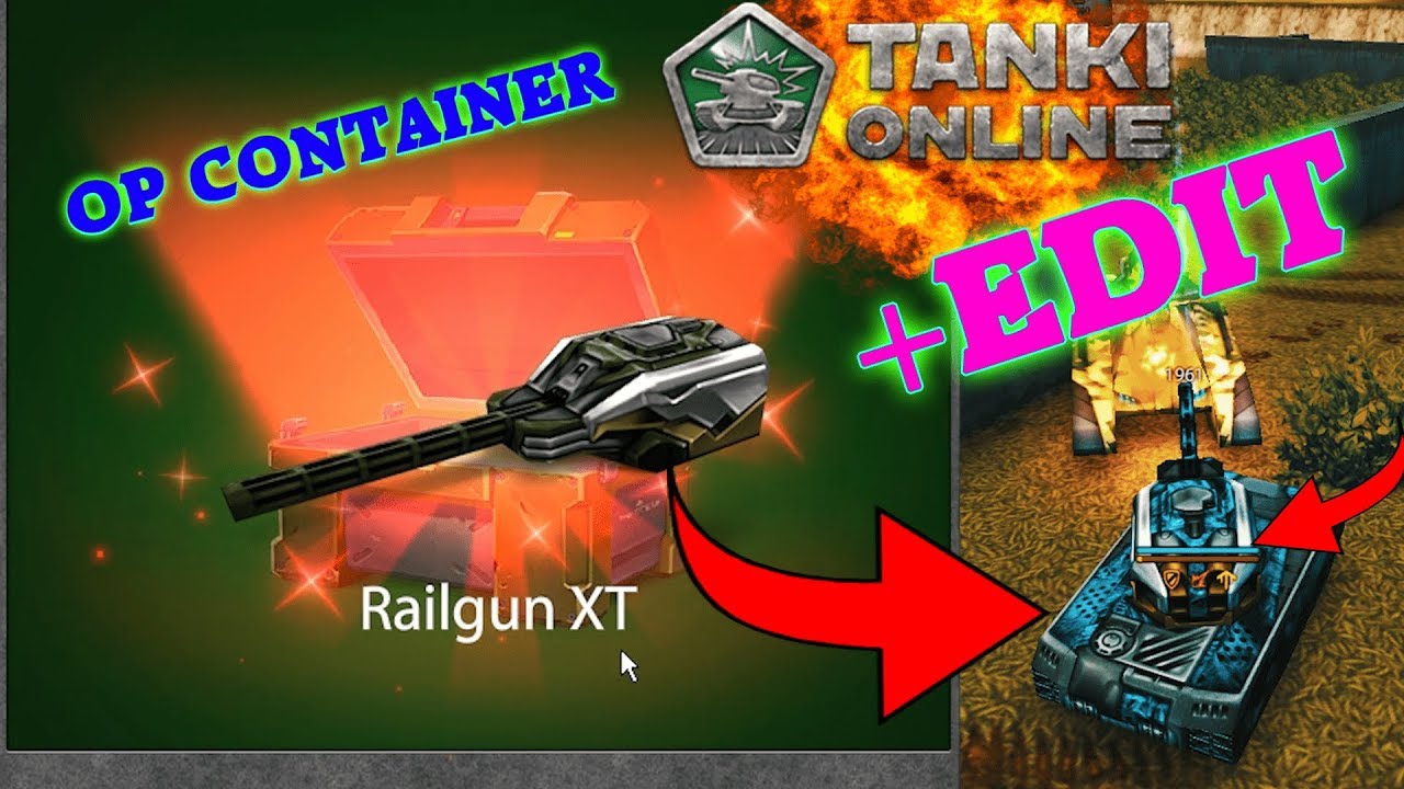 RAILGUN XT FROM CONTAINER | Tanki Online XT EDIT - YouTube