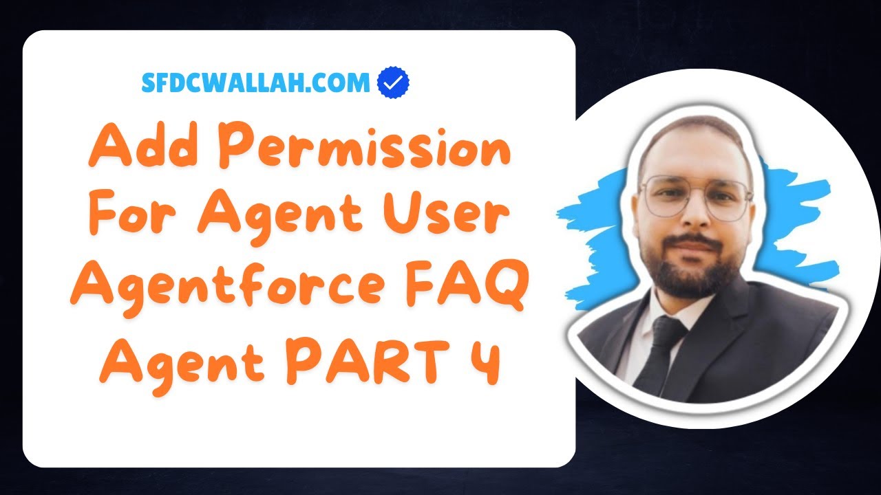 Agentforce FAQ Service Agent | Add Permission For Agent User | Part 4 ...