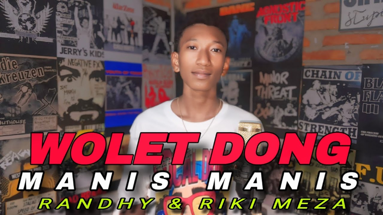 WOLET DONG MANIS MANIS - Randhy & Riki Meza ( Official Music Video ...
