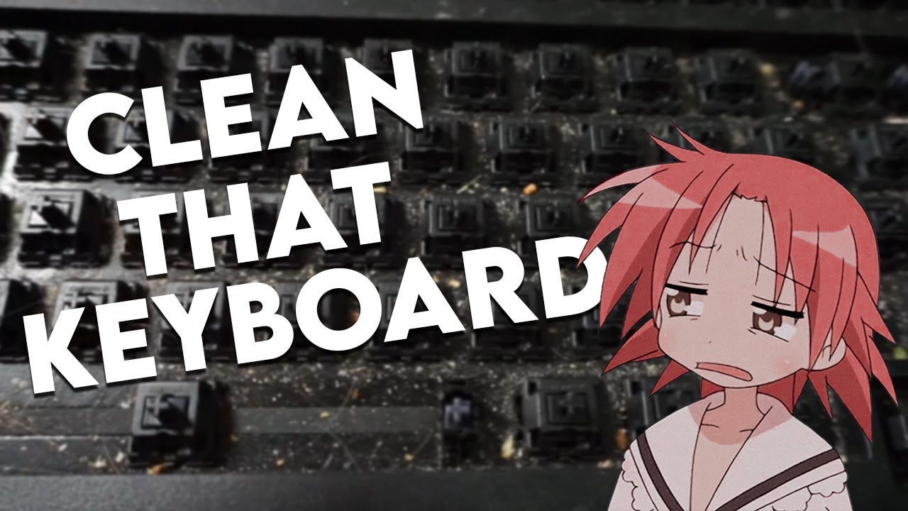 How To PROPERLY Clean Your Keyboard - YouTube