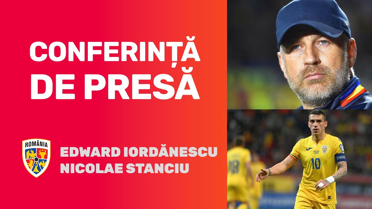 Conferință de presă » Edward Iordănescu și Nicolae Stanciu prefațează ...