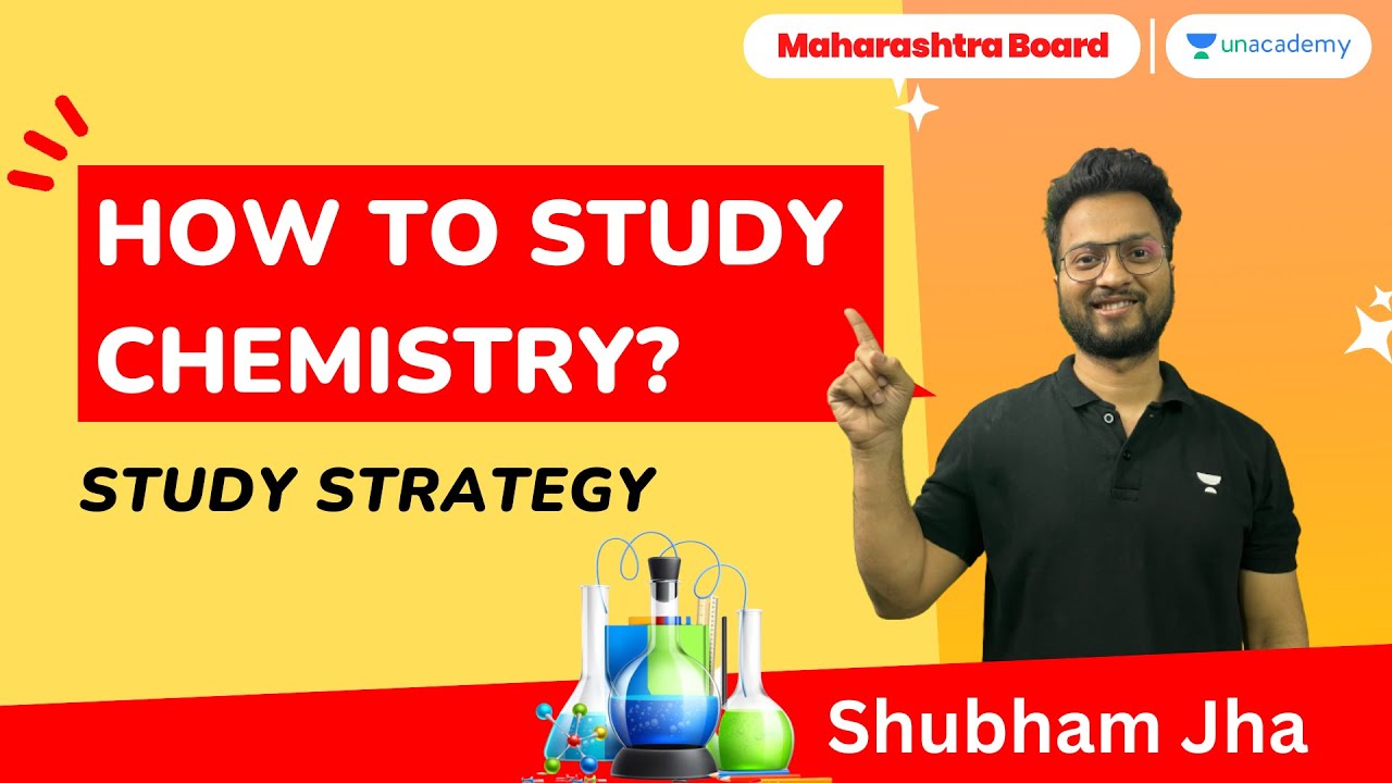 How to Study Chemistry? Study Strategy | Maharashtra Board 2022-23 Batch | Shubham Jha - YouTube