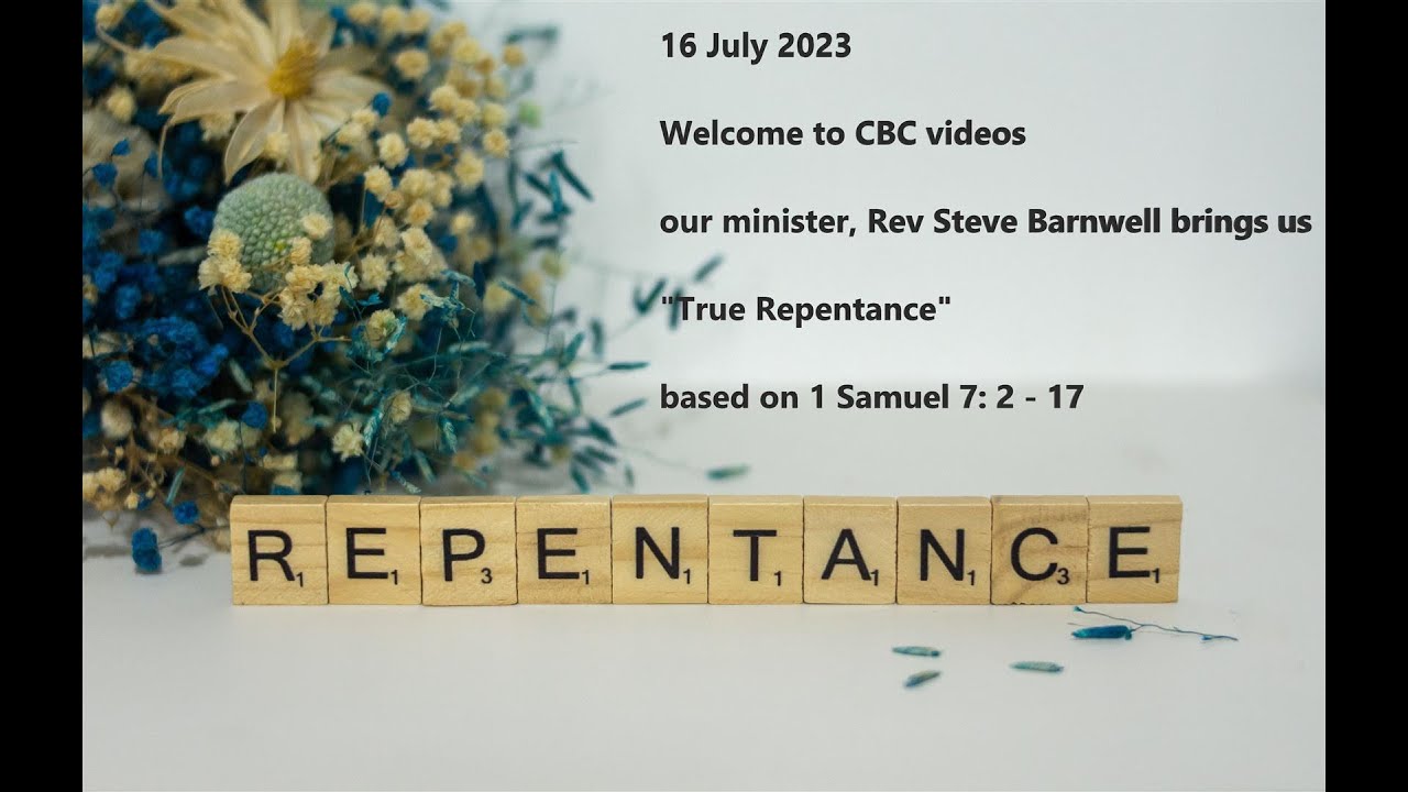 "True Repentance" 16 7 2023 - YouTube