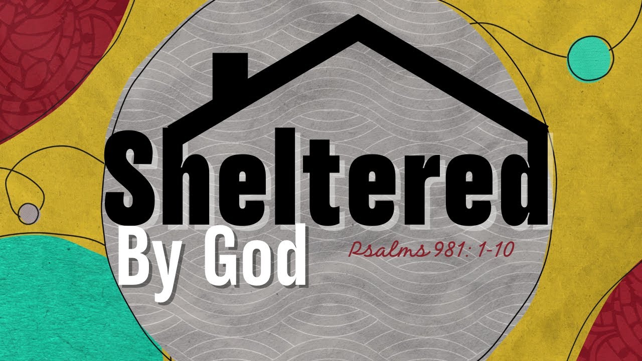 🌿 Service Recap: Sheltered by God | Psalm 91:1-10 🌿 - YouTube
