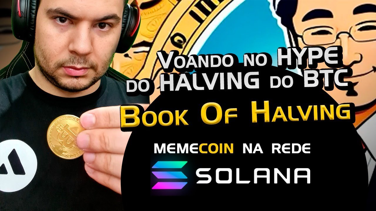 Book Of Halving - Meme Coin Na rede Solana que usa o HYPE do Halving do ...