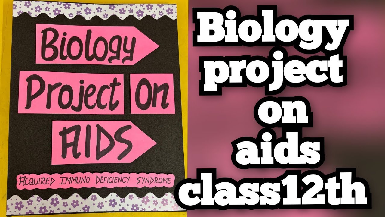Biology Project on AIDS Class12 CBSE - YouTube
