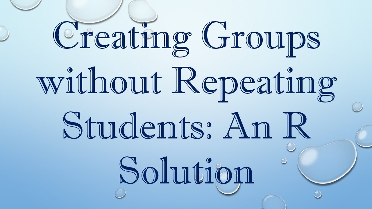 Creating Groups without Repeating Students: An R Solution - YouTube