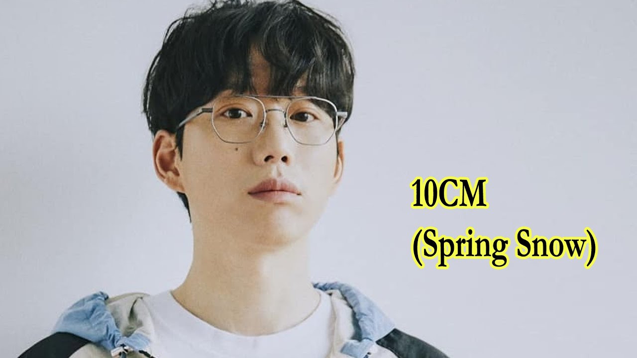 10CM – 봄눈 (Spring Snow) 가사/Lyrics - YouTube