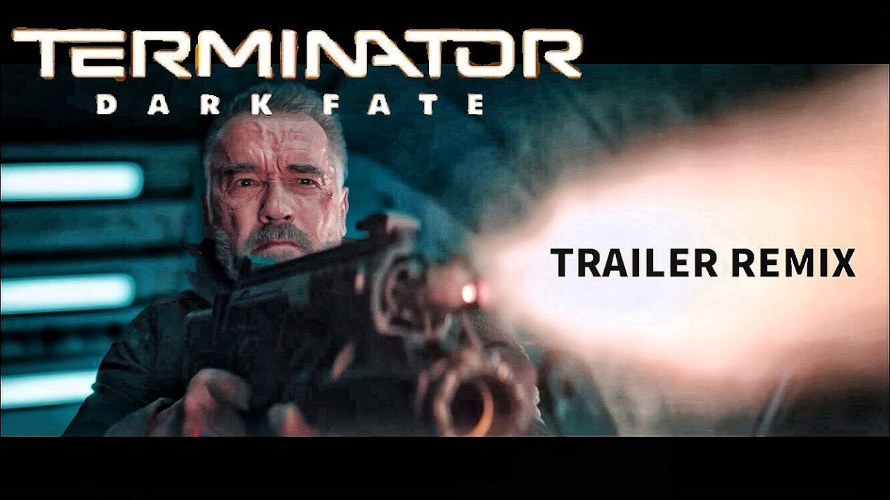 Terminator: Dark Fate TRAILER REMIX (2019) - YouTube
