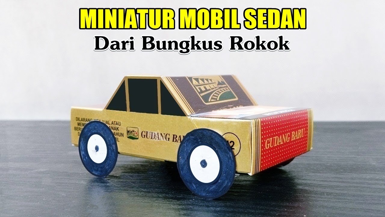 Simpel, Cara Membuat Miniatur Mobil Sedan dari Bungkus Rokok - YouTube