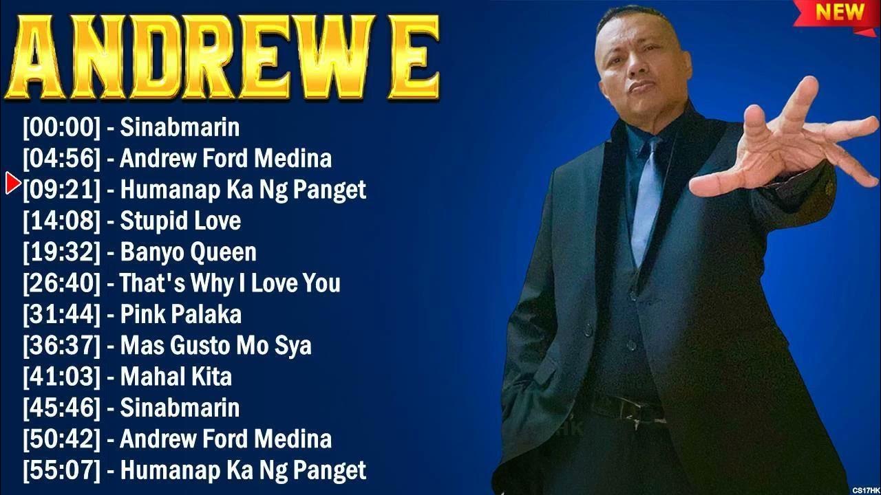Andrew E Best OPM Songs Ever Most Popular 10 OPM Hits Of All Time andrew-e-best-opm-songs-ever-most-popular-10-opm-hits-of-all-time