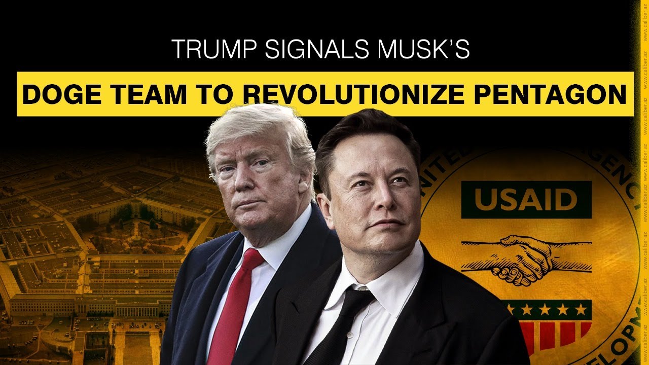 Trump signals Musk’s DOGE team to revolutionize Pentagon - YouTube