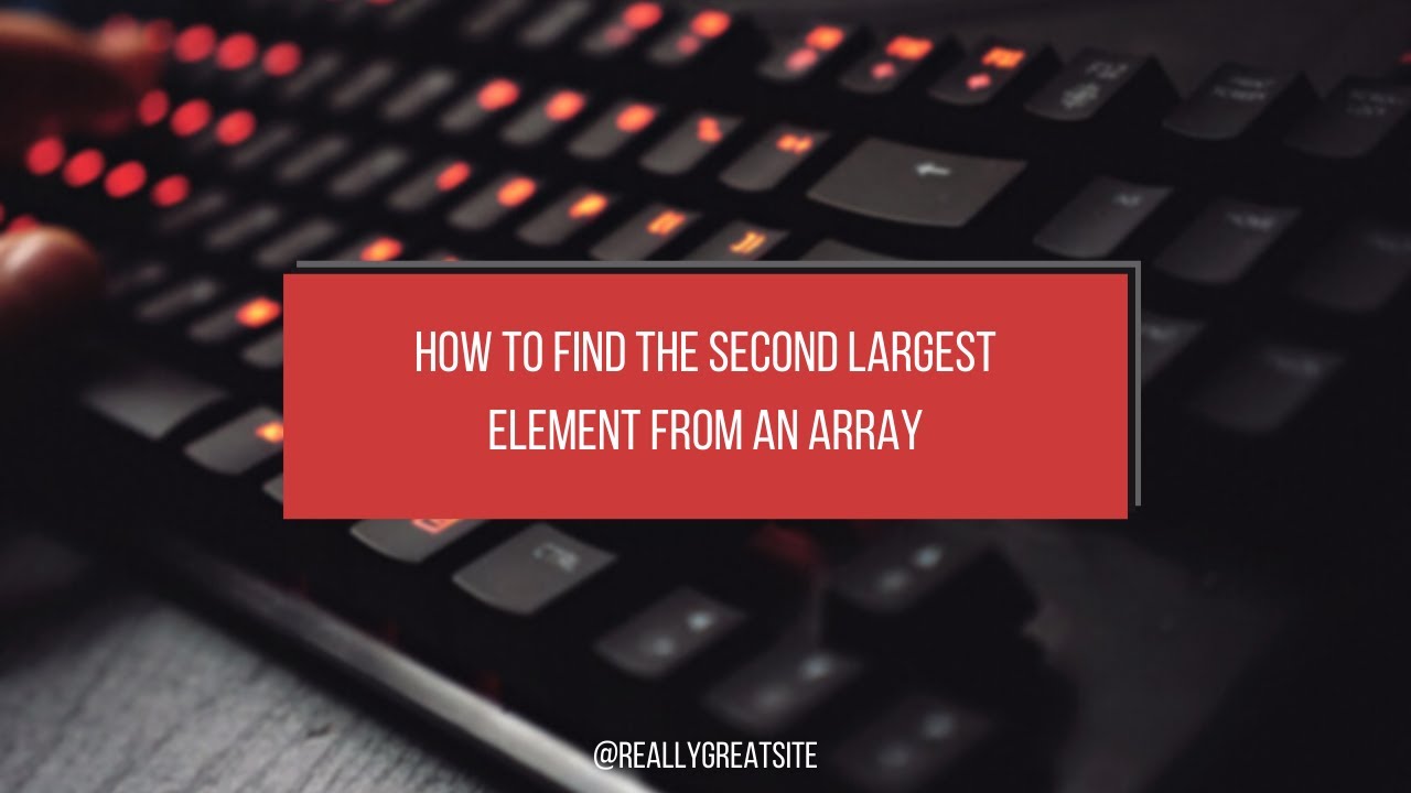 How To Find The Second Largest Element In An Array Javascript Hindi How To Find The Second Largest Element In An Array Javascript Hindi