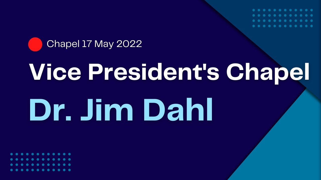 Dr. Jim Dahl, Vice President's Chapel - YouTube