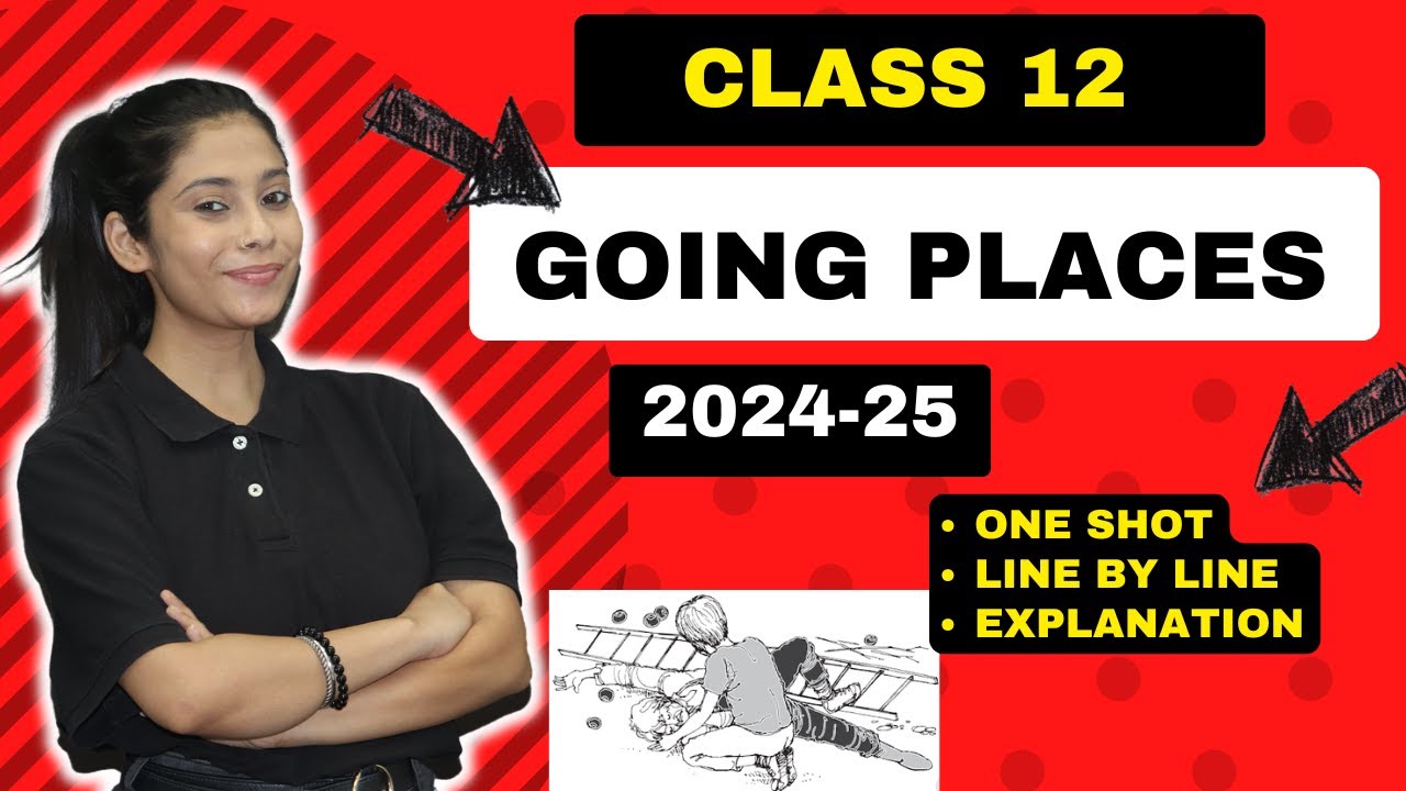 Going Places Class 12 | One Shot | Going Places Class 12 Full ( हिंदी ...