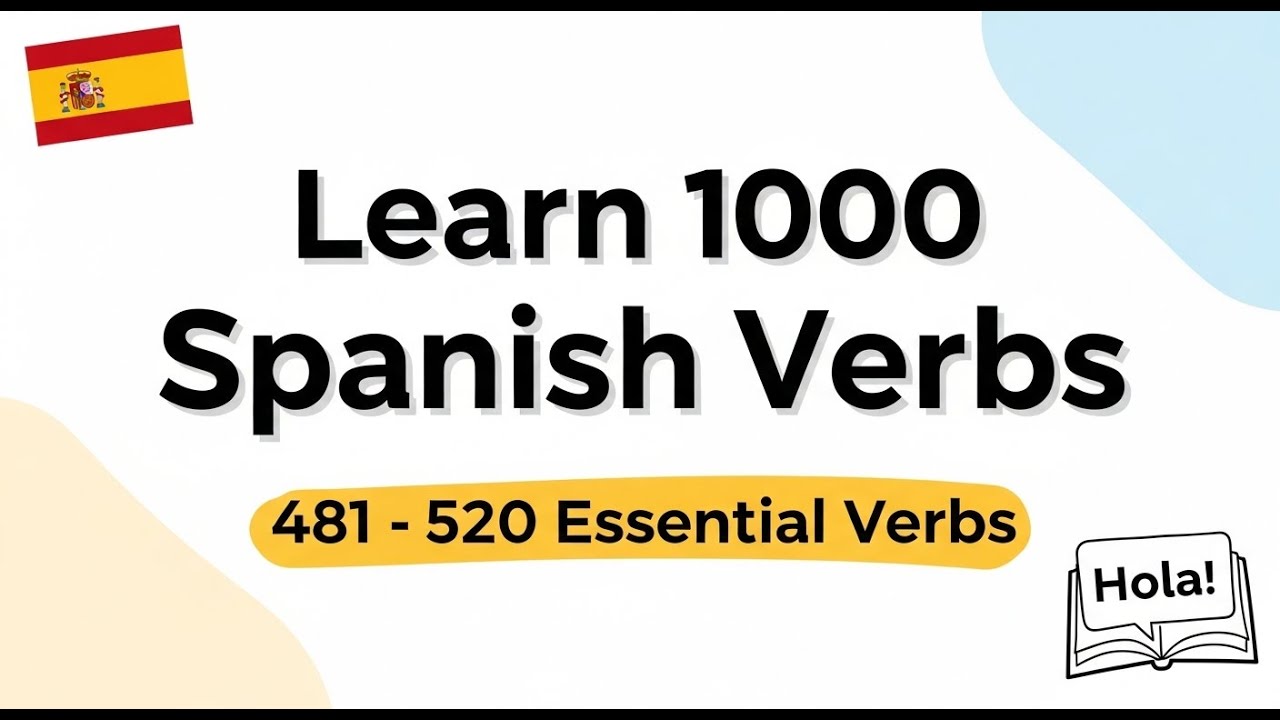 Learn 1000 Spanish Verbs Step by Step | 481 - 520 Essential Verbs - YouTube