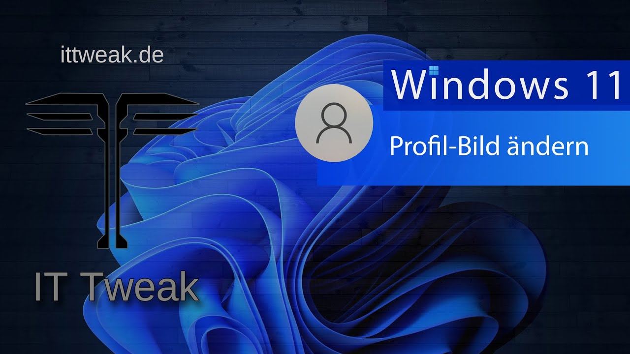 Windows 11 - Profil-Bild über dem Anmelde-Namen ändern - YouTube