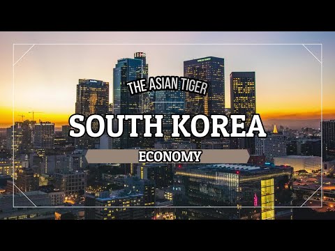 The Economy of South Korea [The Asian Tiger]