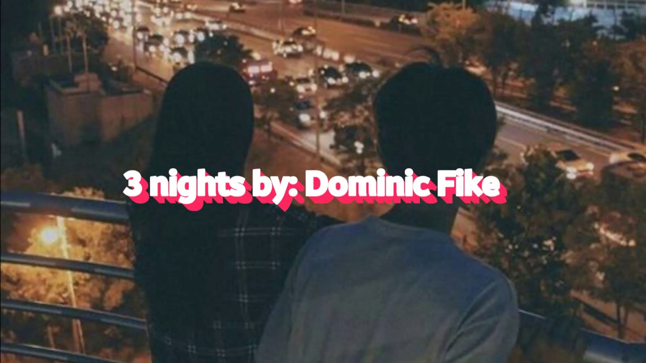 Dominic Fike - 3 nights (Lyrics) - YouTube
