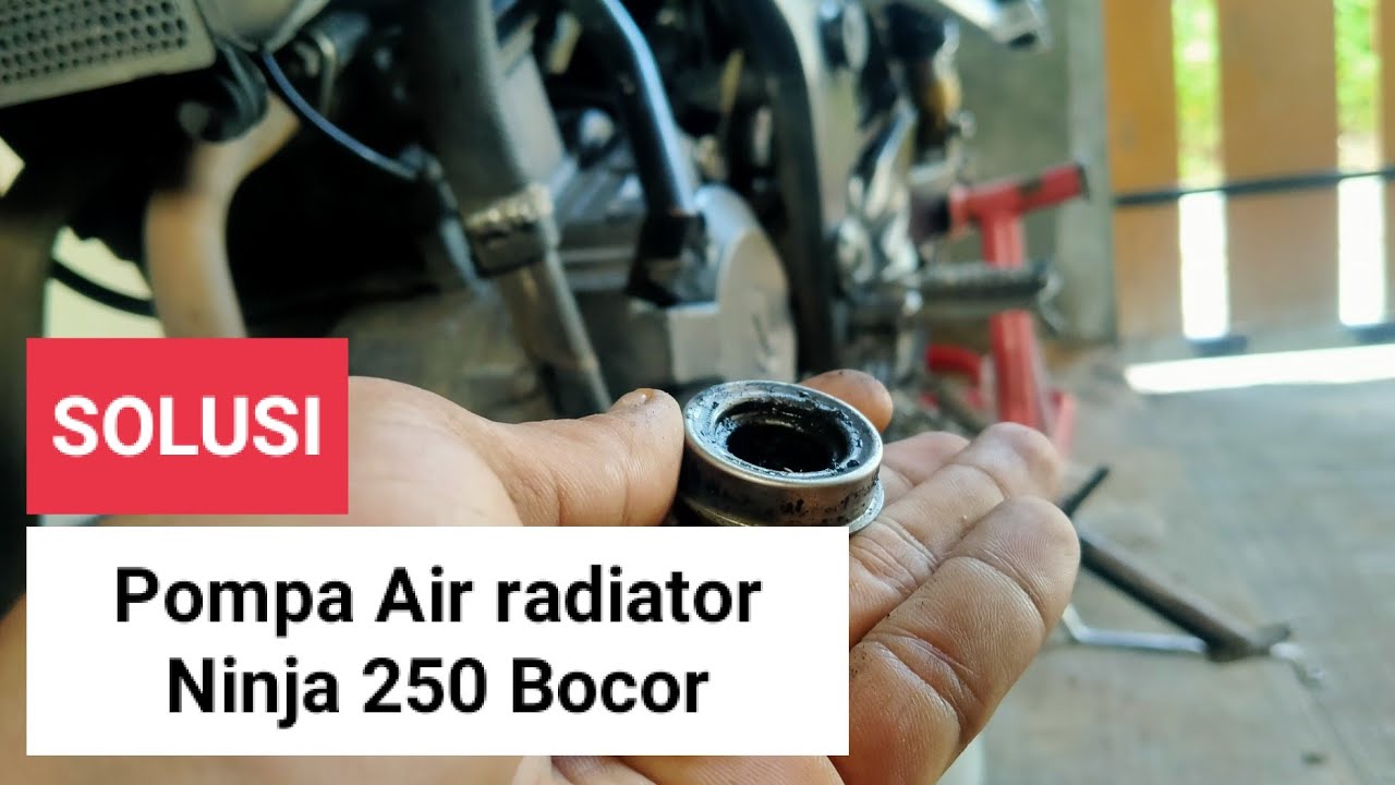 Pompa Air Radiator Ninja 250 Bocor!!!! solusi hemat. - YouTube